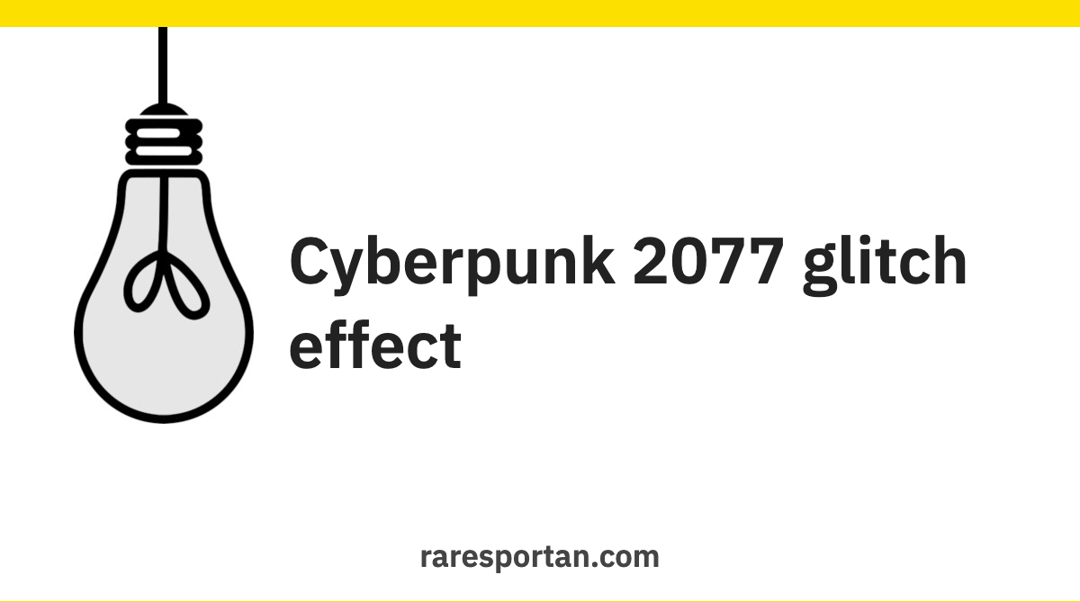 Cyberpunk 2077 glitch effect