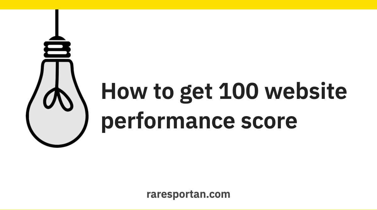 How to get 100 website performance score